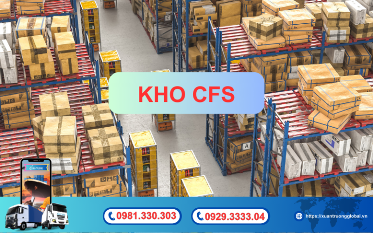 Kho CFS Là Gì? Ưu Điểm Và Nhược Điểm Khi Sử Dụng Kho CFS - Xuân Trường ...
